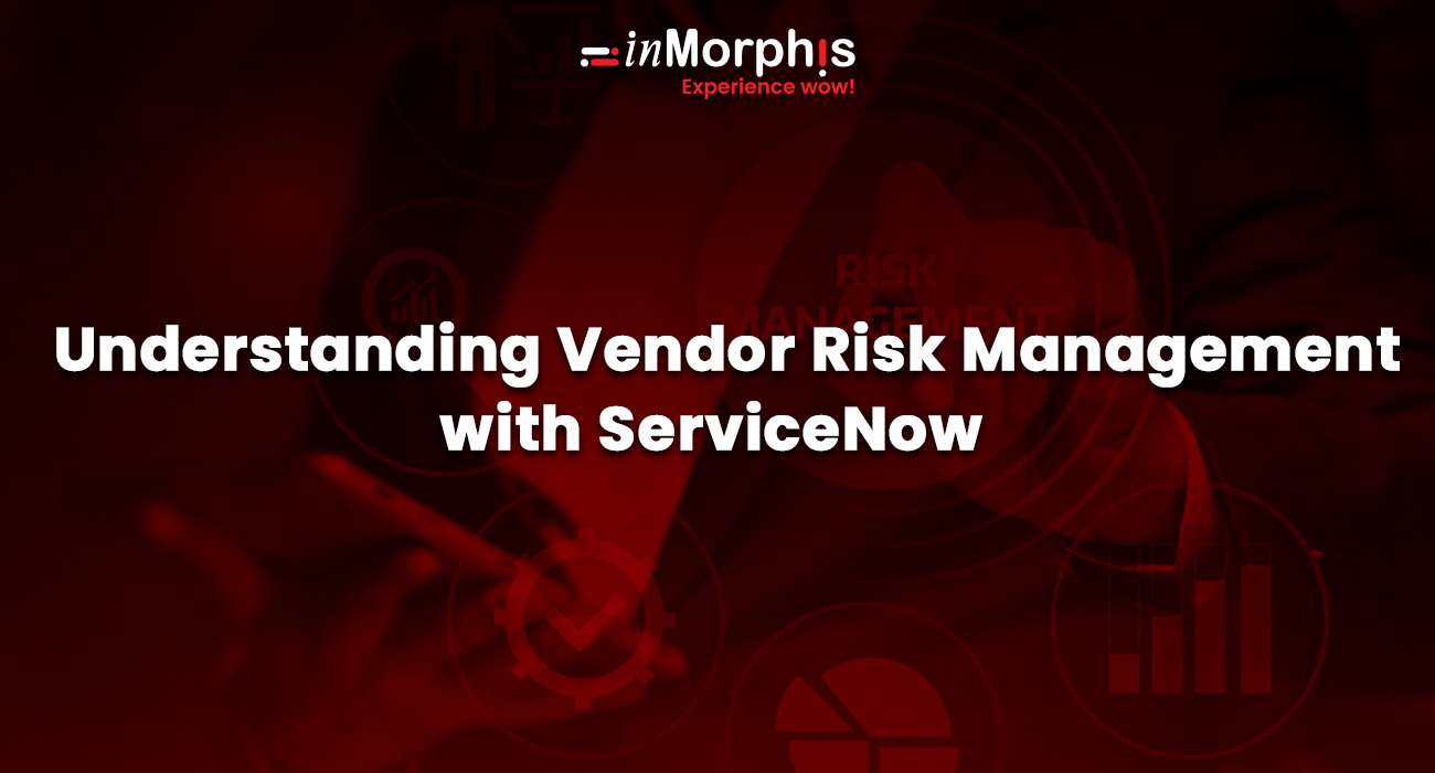 Top 8 Benefits of Vendor Risk Management for Organizations