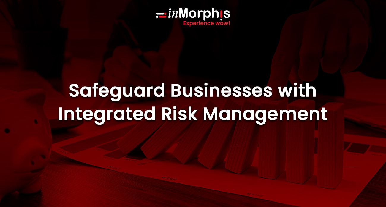 How Integrated Risk Management Drives Organizational Success?
