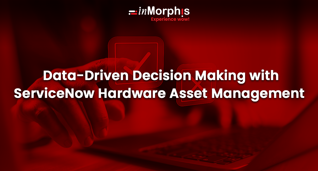 Optimize IT with ServiceNow Hardware Asset Management