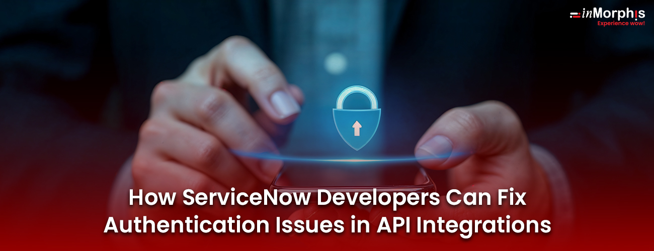 How Can ServiceNow Developers Prevent API Integration Failures?