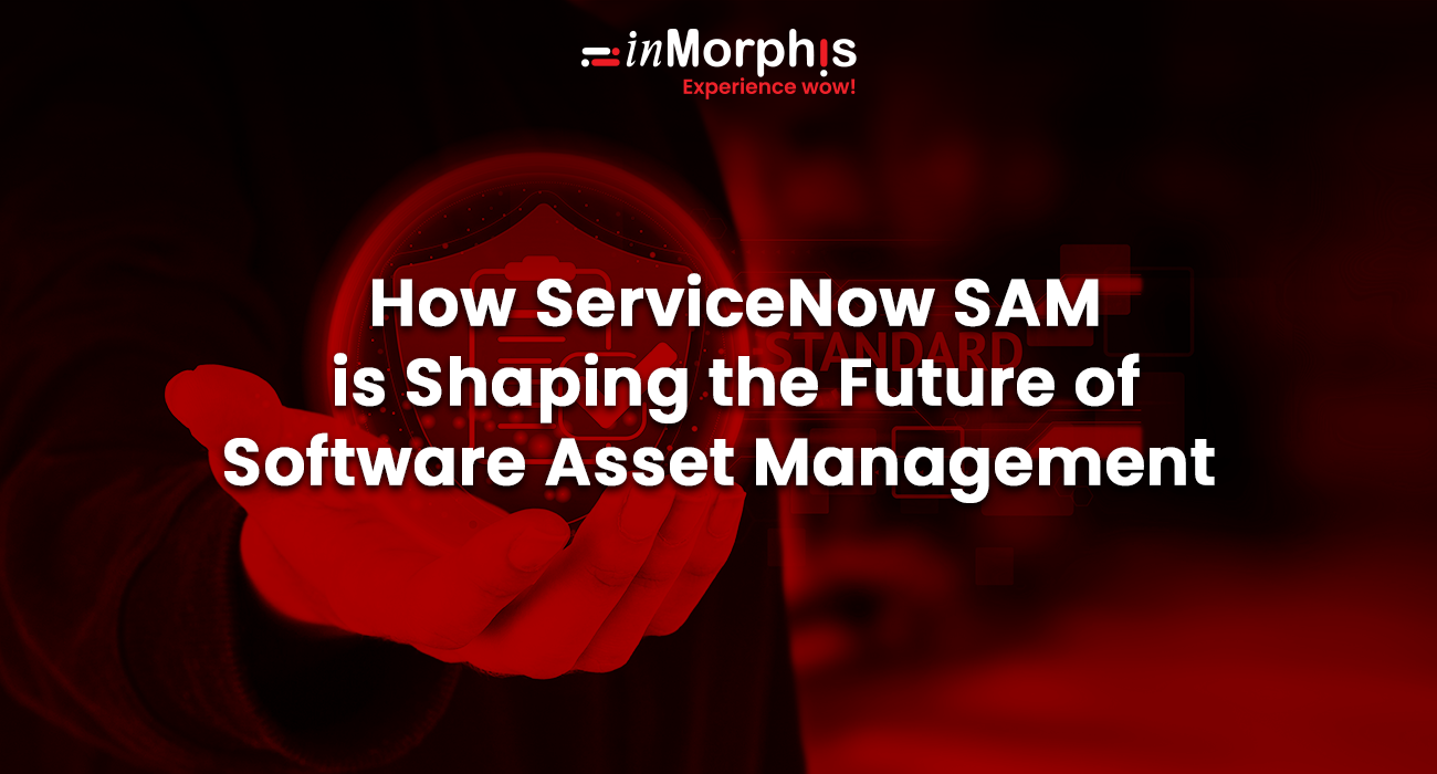 The Future of ServiceNow Software Asset Management