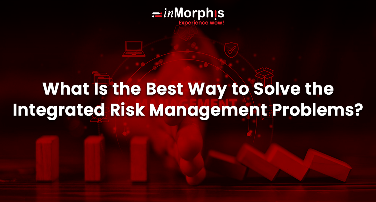 Solve Integrated Risk Management Issues with ServiceNow